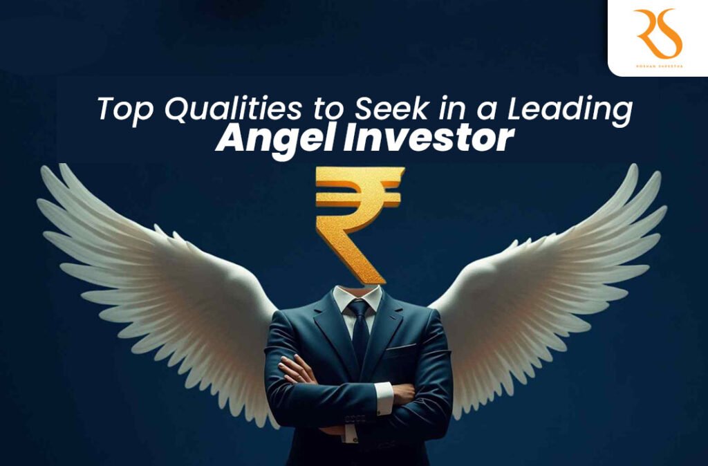 Top Qualities to Seek in a Leading Angel Investor in Nepal - Roshan ...